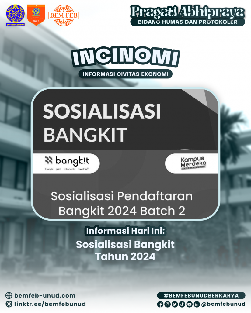 BEM FEB UNUD | Sosialisasi Bangkit Tahun 2024